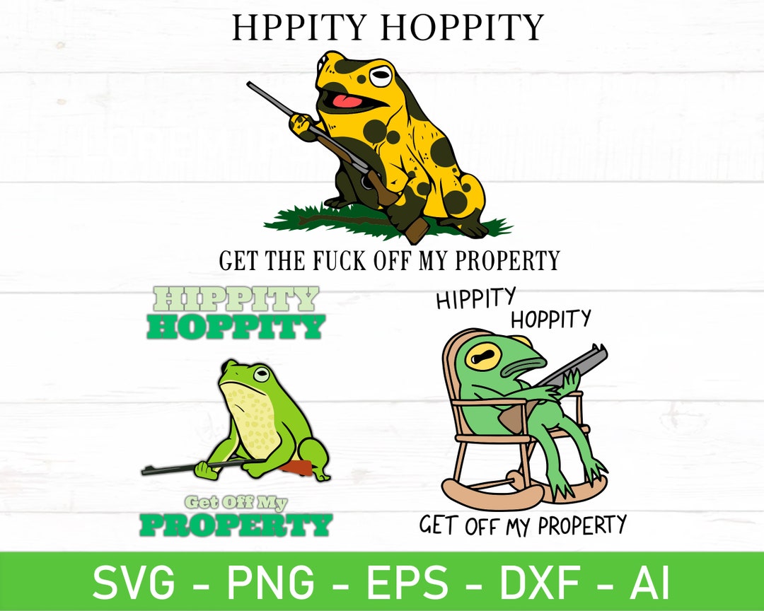 Hippity Hoppity Get off My Property Svg Png Bundle, Go Away Svg, Funny ...