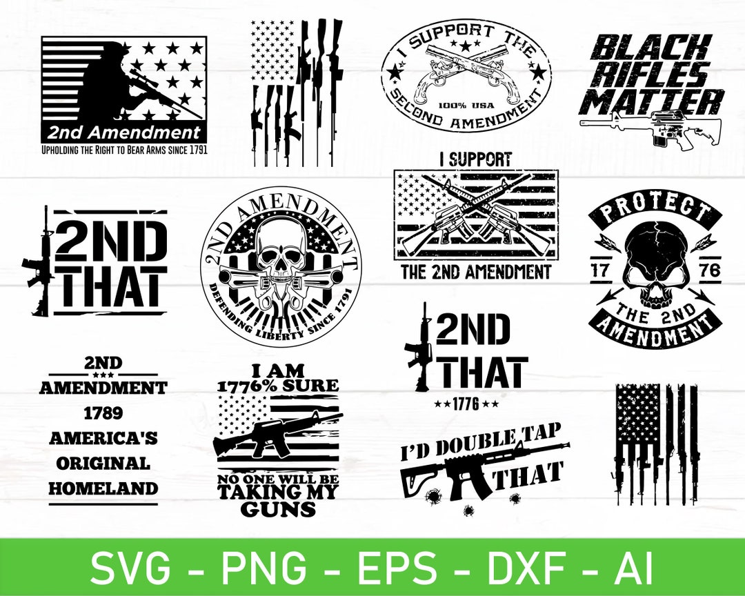 2nd Amendment Svg Bundle, Second Amendment Svg, Gun Rights Svg, Eps, Dxf, Ai, Png, Files for ...