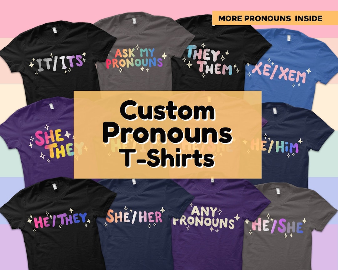 Pride Pronouns Flags T-shirt - Custom LGBTQ Pronoun - They/them - She/her - He/him - Ask My ...