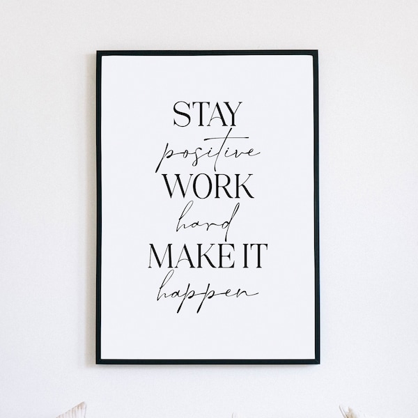 Stay Positive Work Hard Make It Happen - Etsy