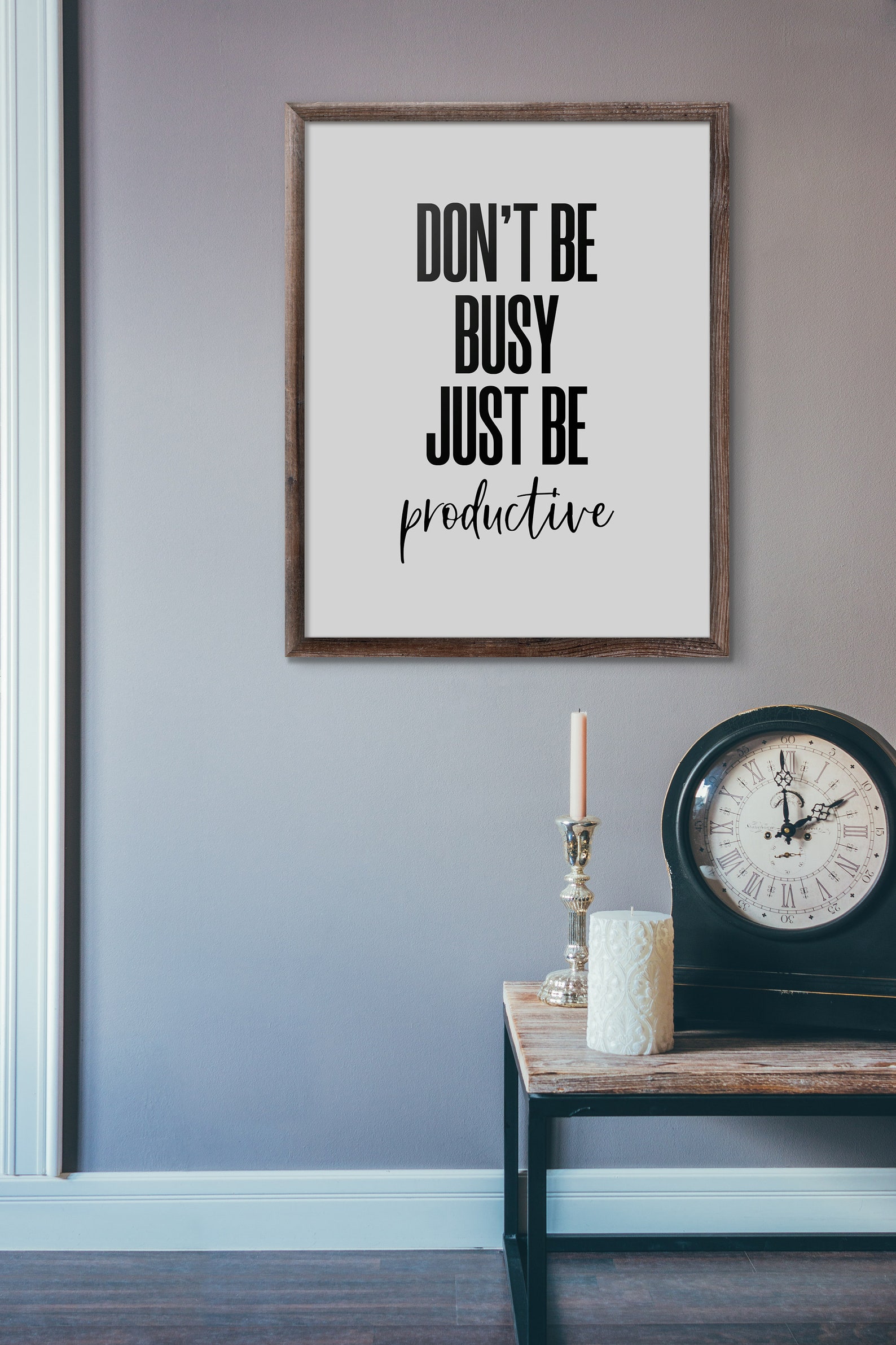 Don't Be Busy Just Be Productive Busy Poster Productive | Etsy