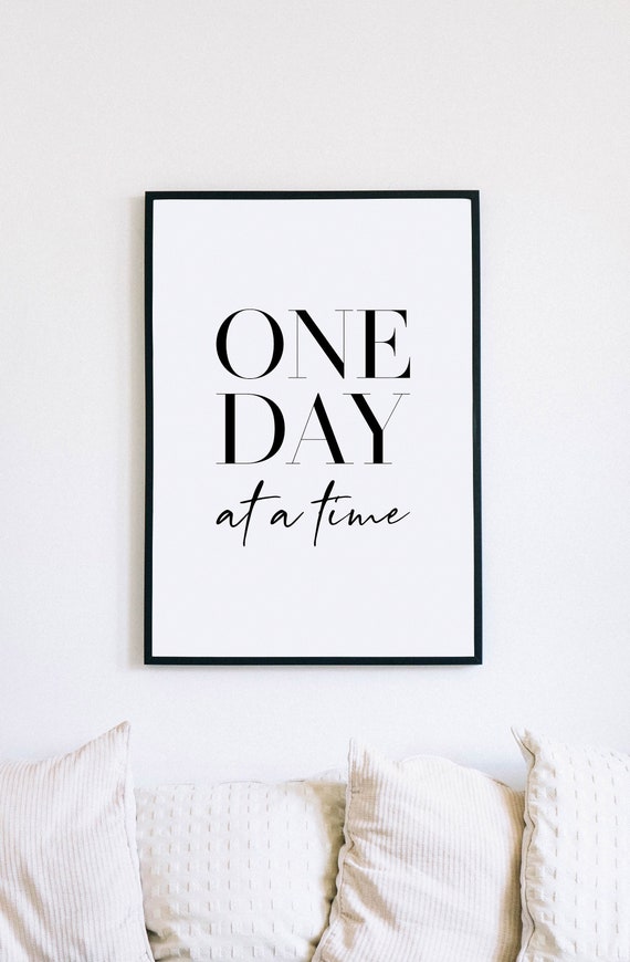 One Day Time Quotes IMAGE] One Step At A Time / One Day At A Time And