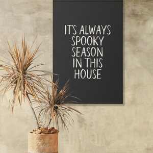 Witchy Wall Art, It's Always Spooky Season in This House, Halloween ...