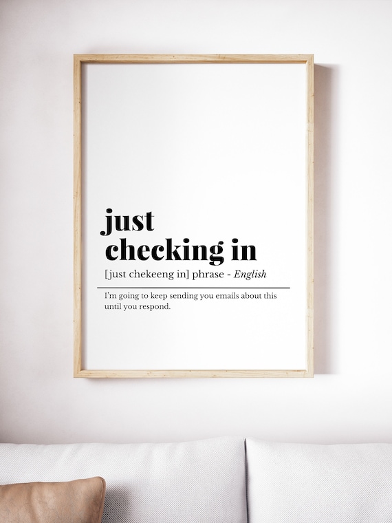 Funny Home Office Poster Funny Email Just Checking In - Etsy
