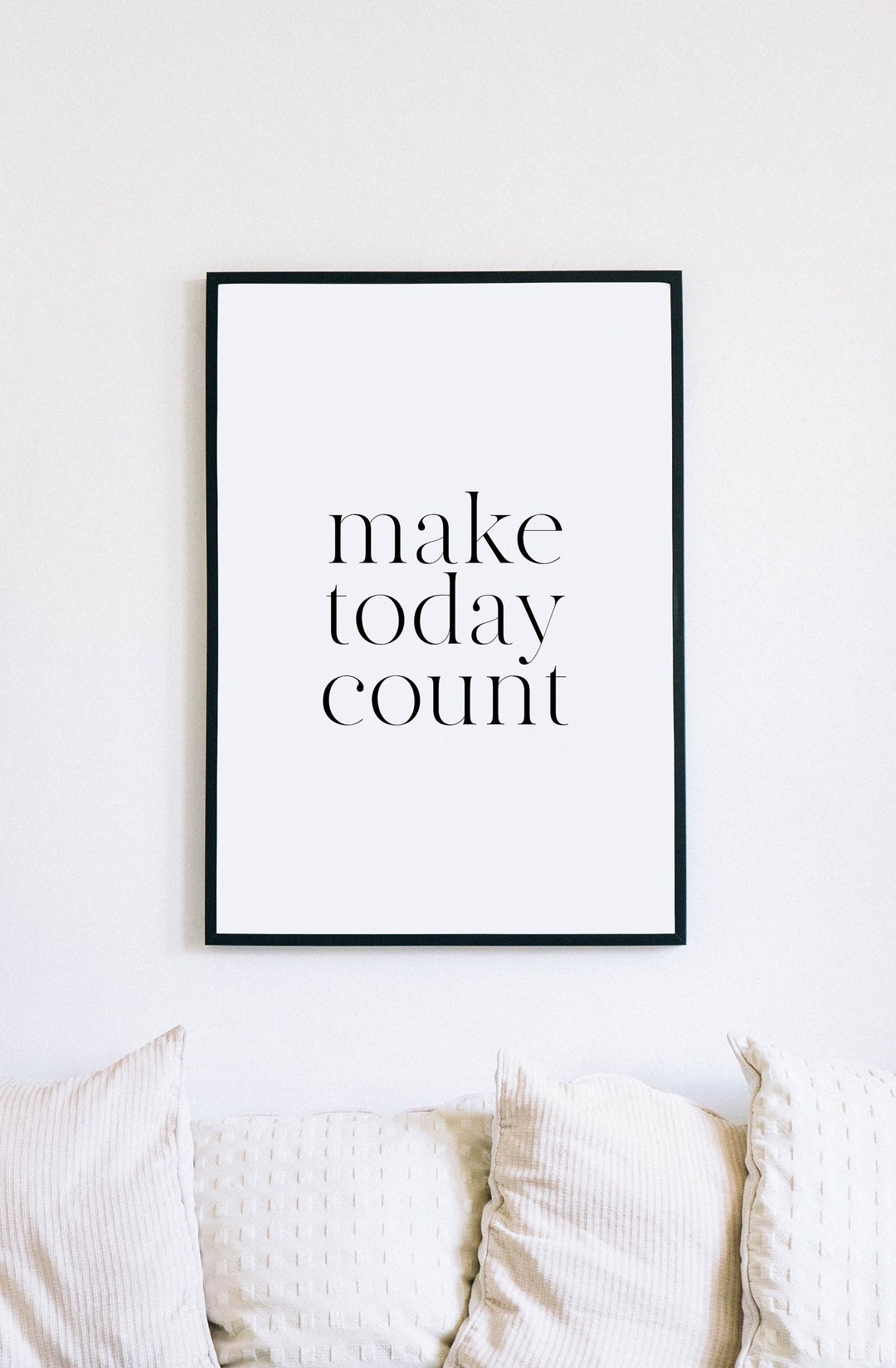 Success Quotes, Make Today Count, Affirmation Poster, Inspiring Wall ...