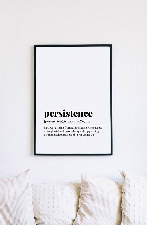 Persistence Definition Printable Wall Art Persistence | Etsy