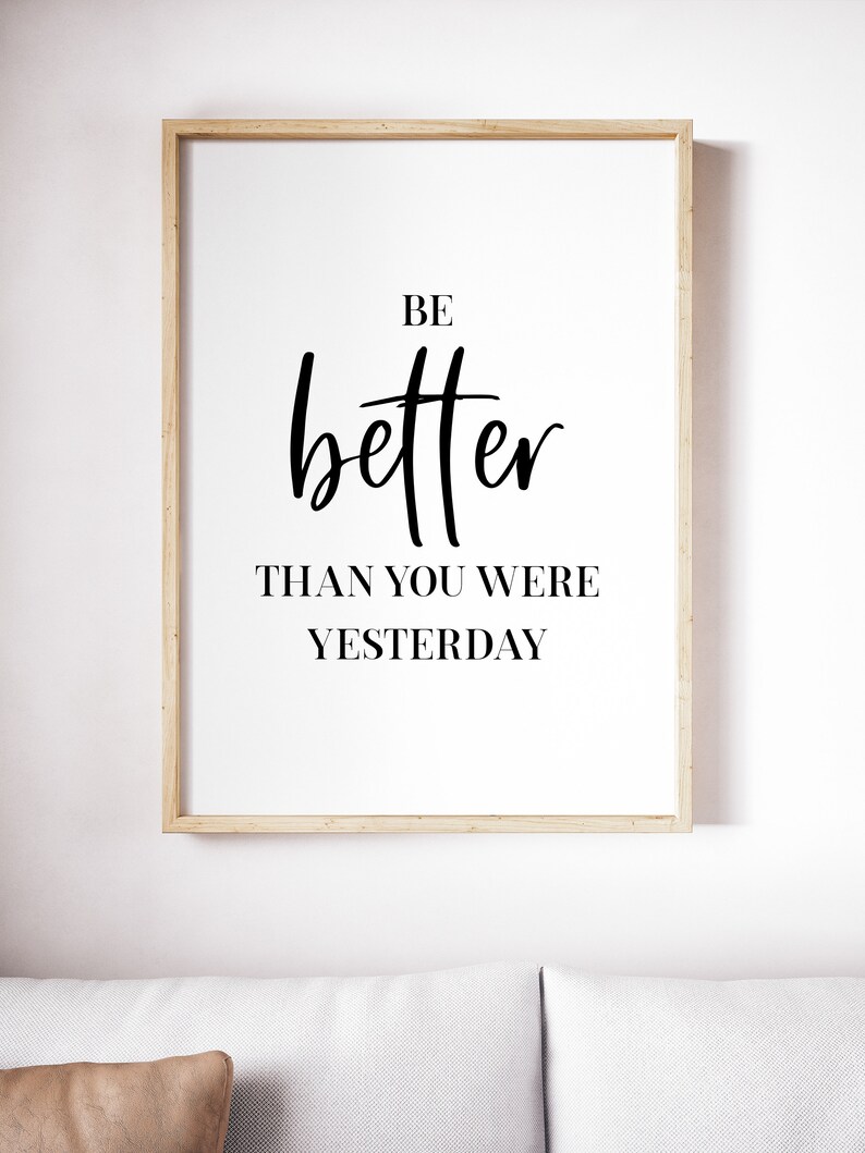 Motivational Wall Art Be Better Than You Were Yesterday - Etsy