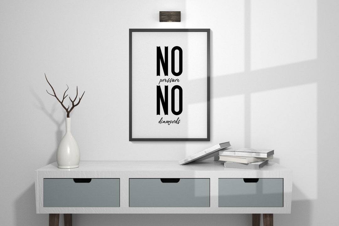 No Pressure No Diamonds Print, Motivational Print, Inspirational Quotes ...