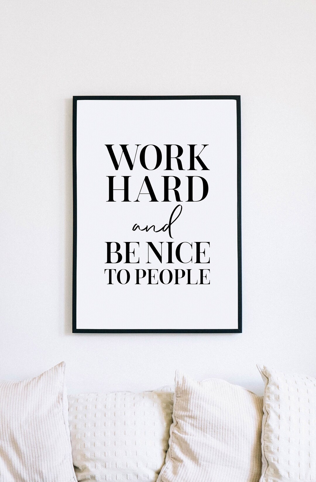 Work Hard and Be Nice to People, Printable Wall Art, Inspirational ...