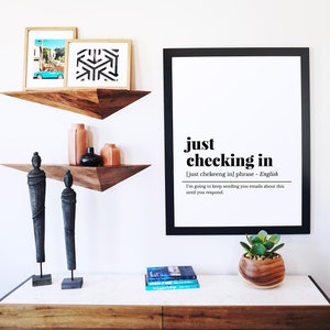 Funny Home Office Poster, Funny Email, Just Checking In, Definition ...