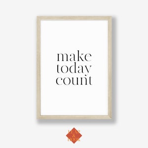 Success Quotes, Make Today Count, Affirmation Poster, Inspiring Wall ...