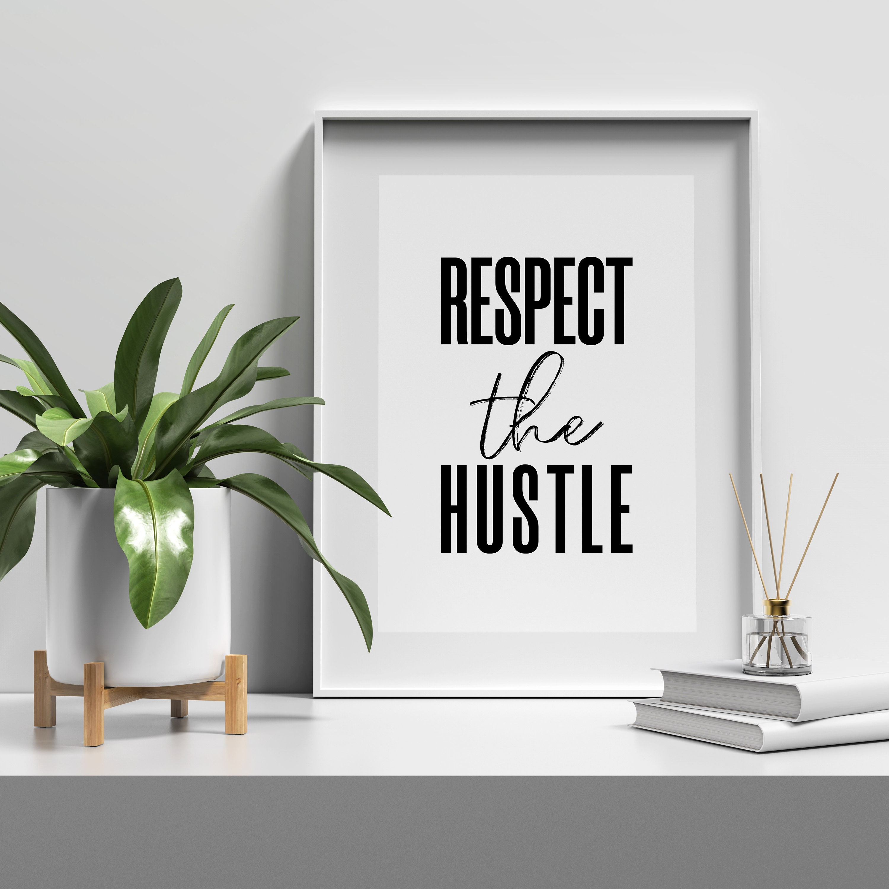 Respect The Hustle Wall Art Motivational Quotes Hustle | Etsy