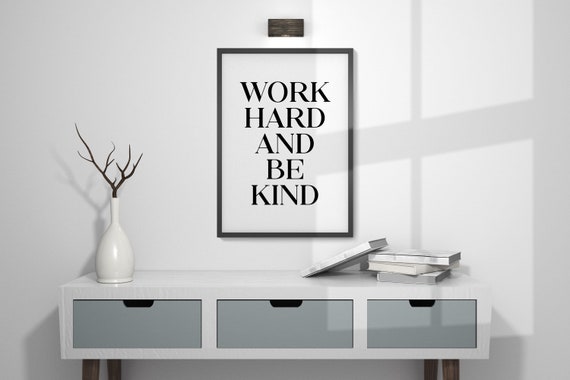 Work Hard and Be Kind Print Office Decor Inspirational | Etsy