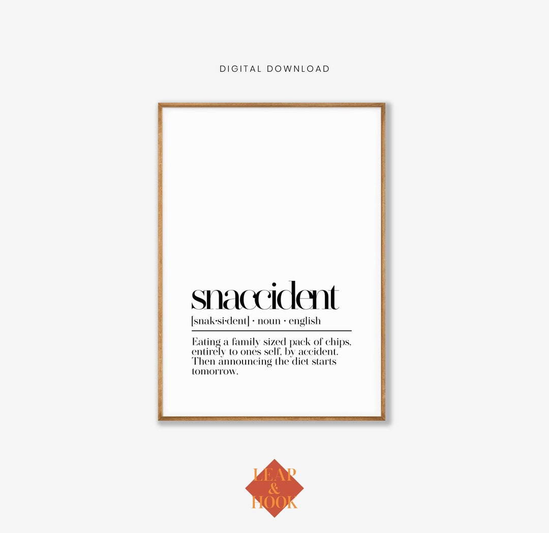 Funny Kitchen Definition, Snaccident Definition Print, Kitchen Decor ...