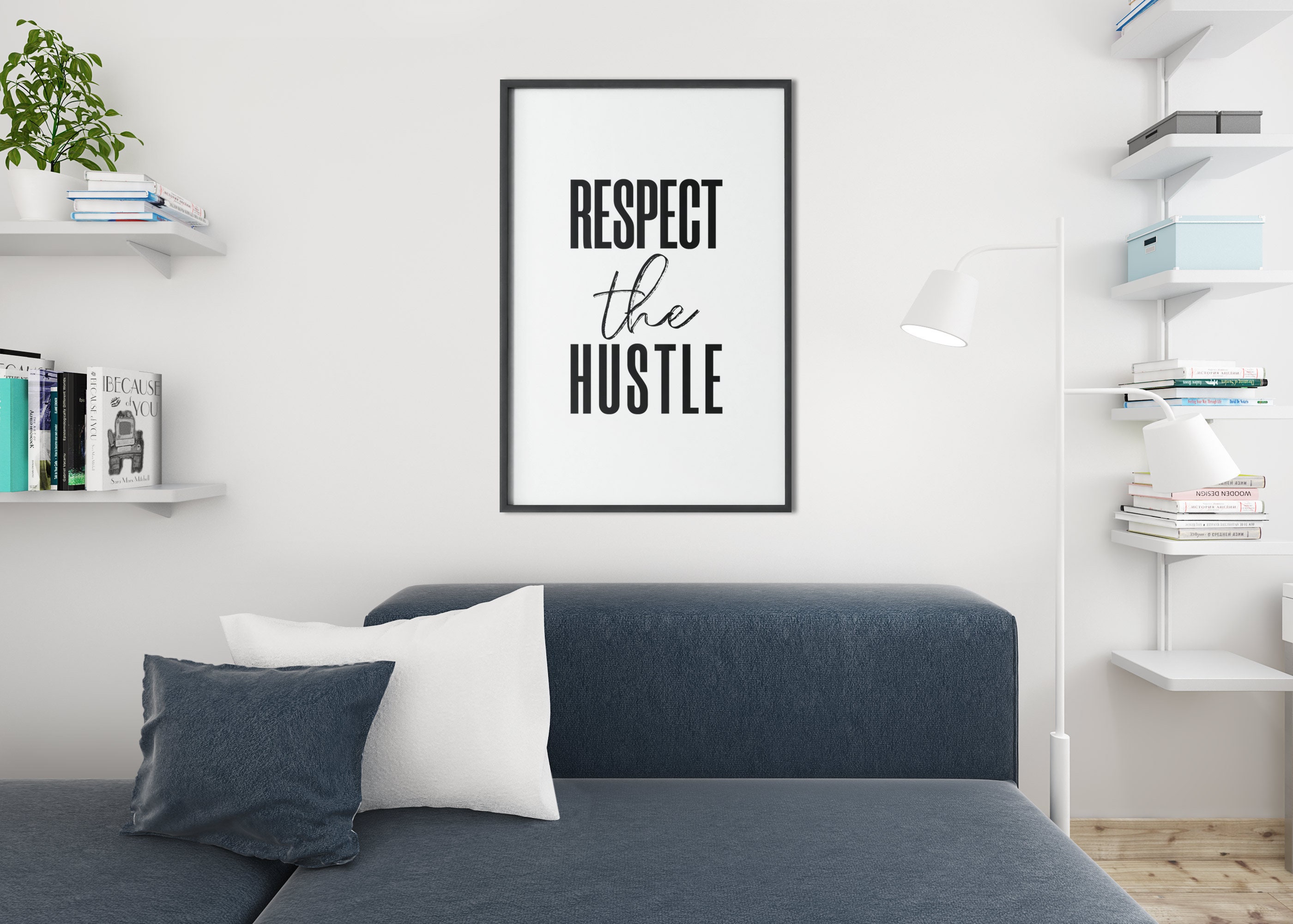 Respect The Hustle Wall Art Motivational Quotes Hustle | Etsy