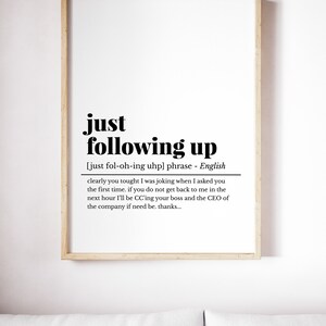 Funny Home Office Poster, Just Following up Definition Print, Office ...