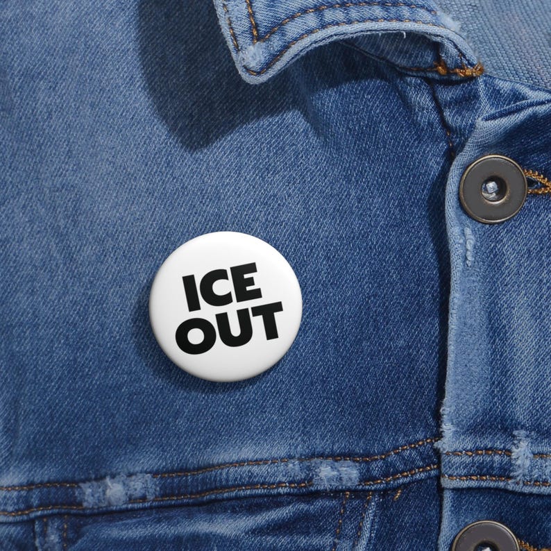ICE Out Pin Button, Abolish ICE Protest Pin, Anti ICE Activist Badge ...