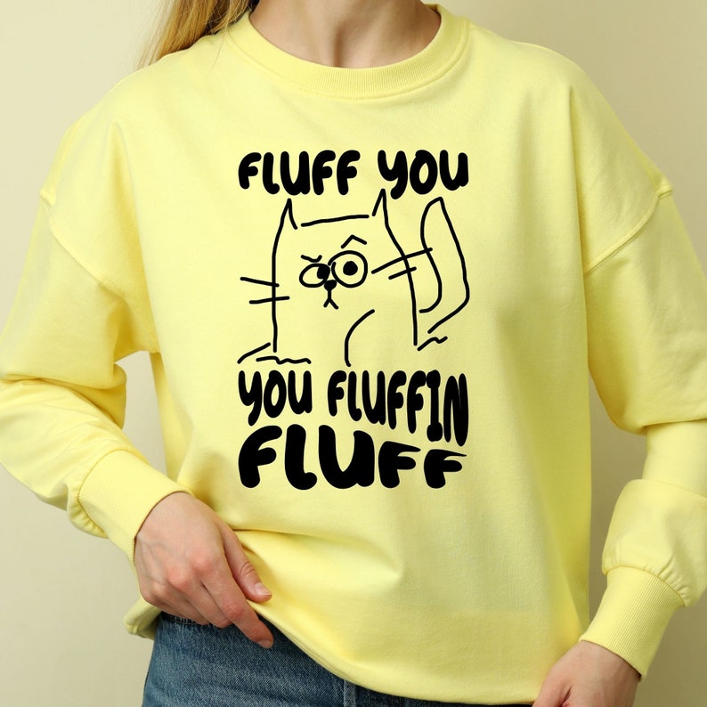 Funny Cat SVG Fluff You You Fluffin Fluff SVG Cut File for | Etsy