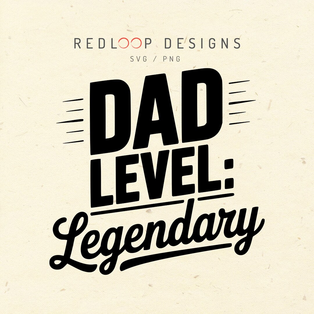 Dad Level Legendary SVG PNG | Vintage Bold Typography Shirt Design ...