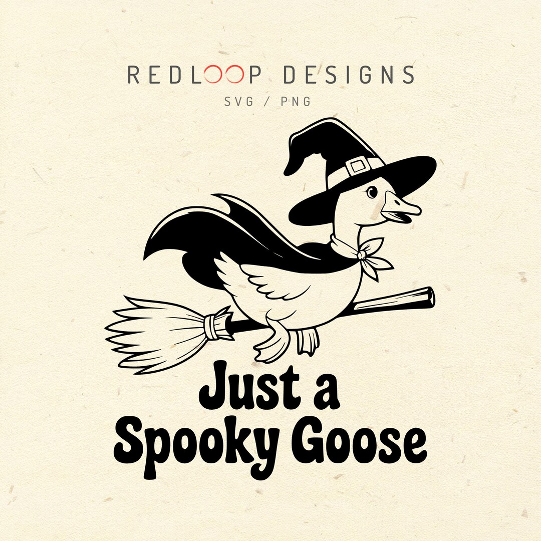 Funny Witch Goose SVG File for Cricut Just a Spooky Goose Flying Broom ...
