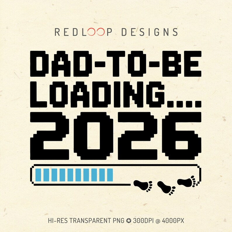 Dad-to-be Loading 2026 PNG Humorous Pixel Progress Bar Sublimation ...