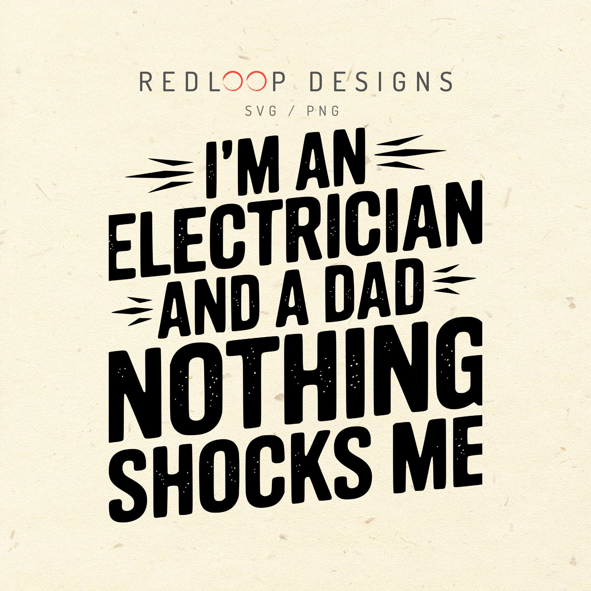 Electrician Dad SVG PNG | Funny T-shirt Design for Cricut | I'm an ...