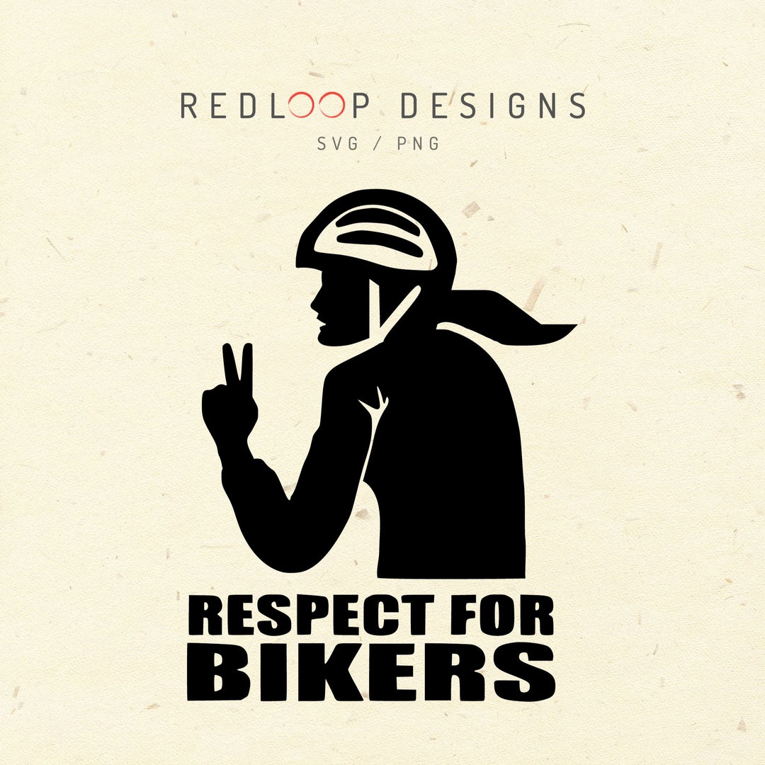 Respect for Bikers SVG Files for Cricut Cycling PNG - Etsy