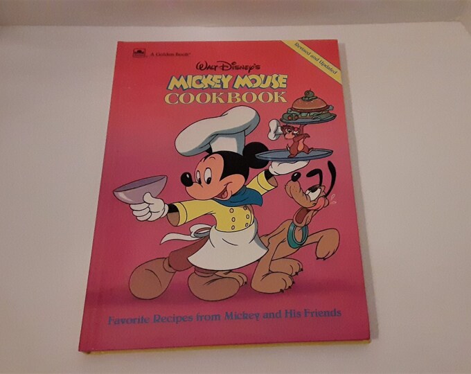 Walt Disney's Mickey Mouse Cookbook Favorite Recipes From Mickey and ...