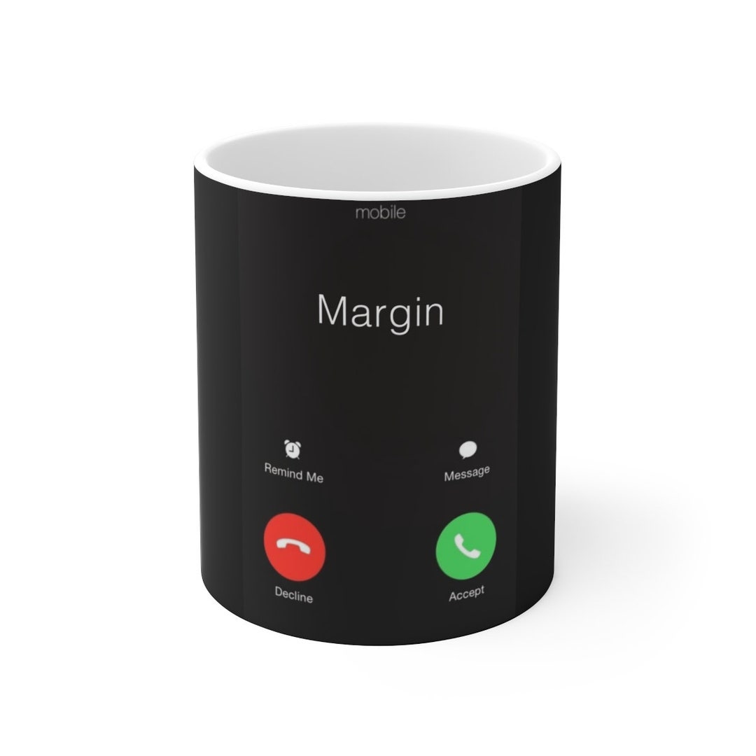 Margin Call Mug, Funny Stock Meme Mug, Ceramic 11oz Mug, Great Stocks ...