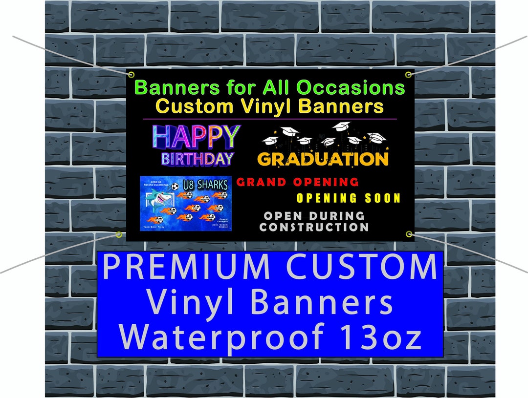 CUSTOM PREMIUM Waterproof Vinyl BANNERS - Parties - Graduation ...