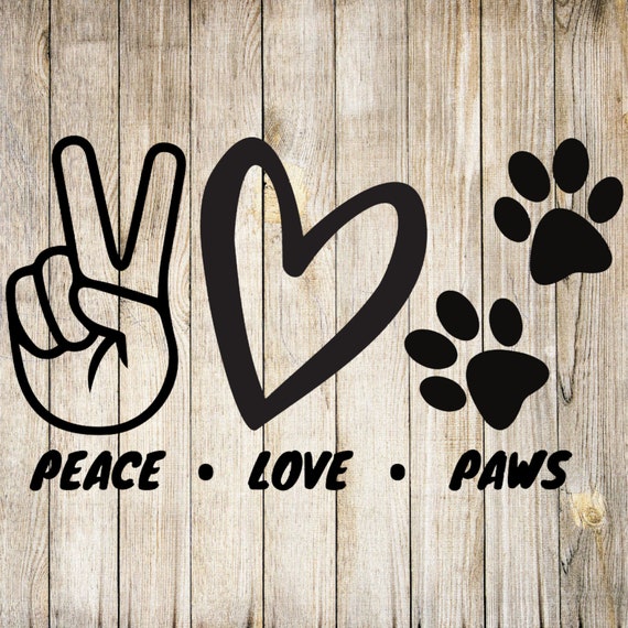 Peace Love Paws SVG PNG Peace Sign Svg Heart Svg Dog Paws - Etsy