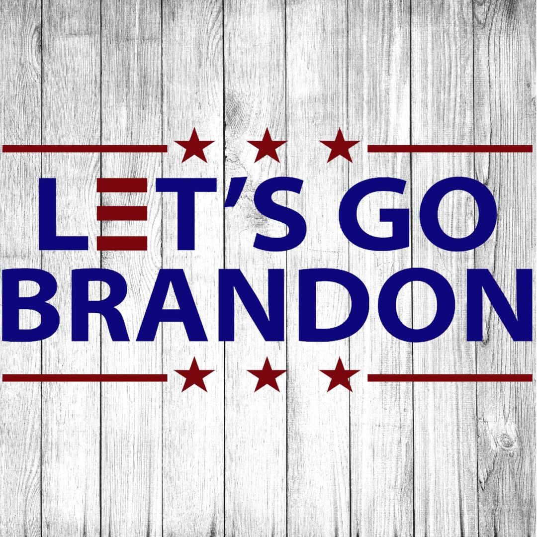 Let's Go Brandon, SVG, PNG, Jpg, Republican, FJB, Biden, Instant ...