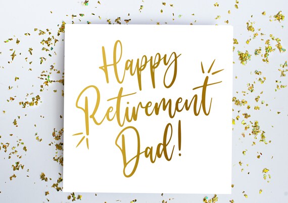 Happy Retirement Dad Card Retirement Card Gold Foil Card | Etsy