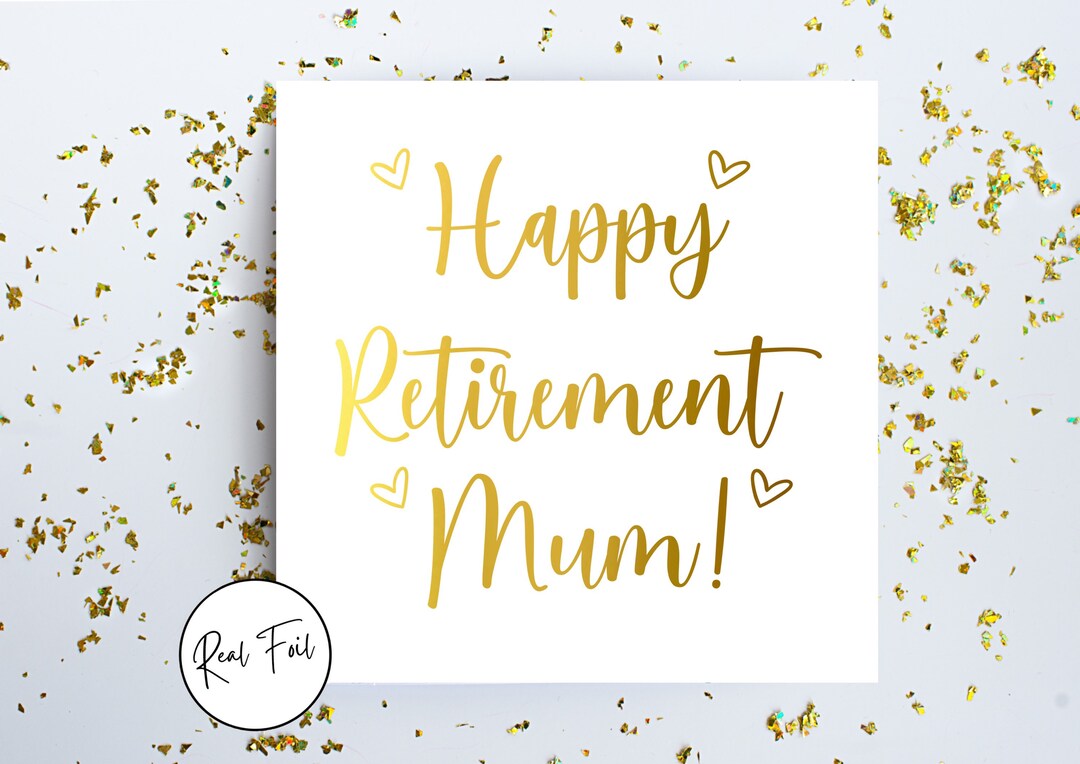 Happy Retirement Mum Card, Retirement Card, She's Retired!, Hello ...