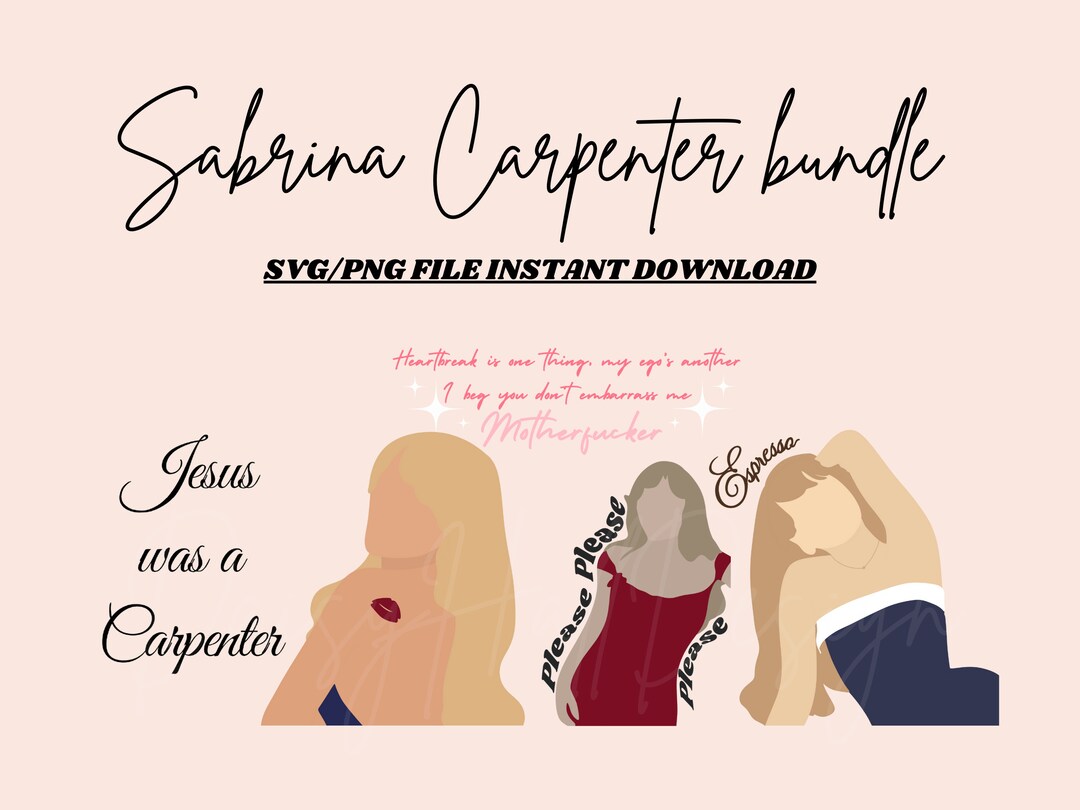 Sabrina Carpenter SVG PNG File, Espresso SVG, Jesus Was a Carpenter ...
