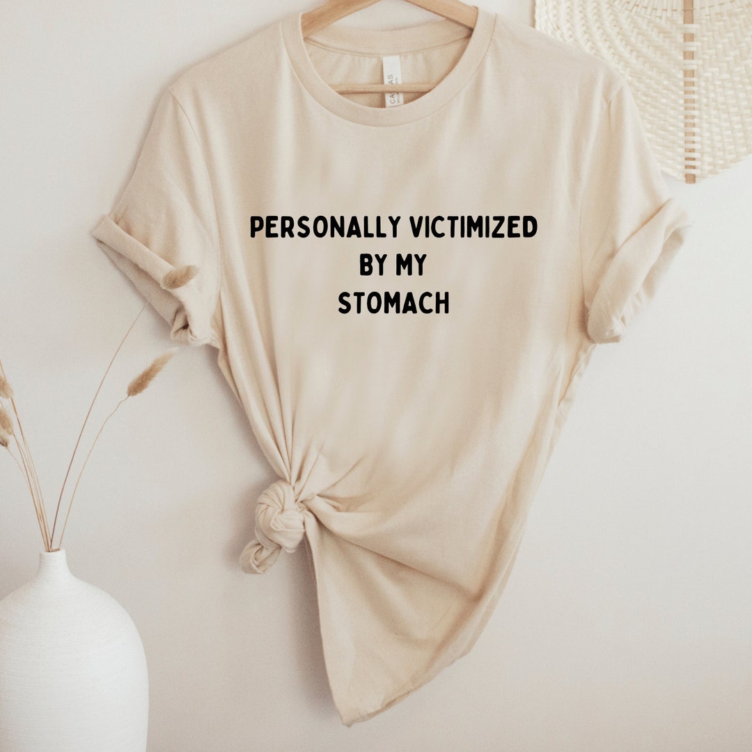 My Tummy Hurts, Tummy Ache Shirt, Chronic Illness T-shirt or Crewneck ...