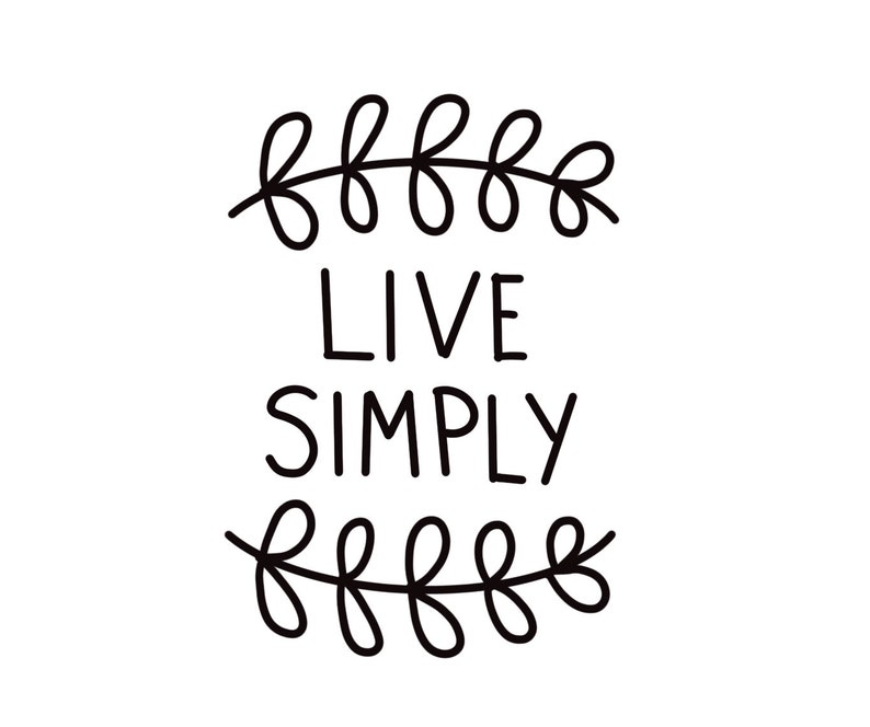 Live Simply SVG, Simple SVG, Live SVG, Live Simply Cricut Cut File ...