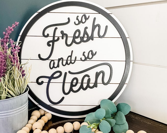 So Fresh and so Clean Sign for Bathroom or Laundry Room | Round Wooden ...
