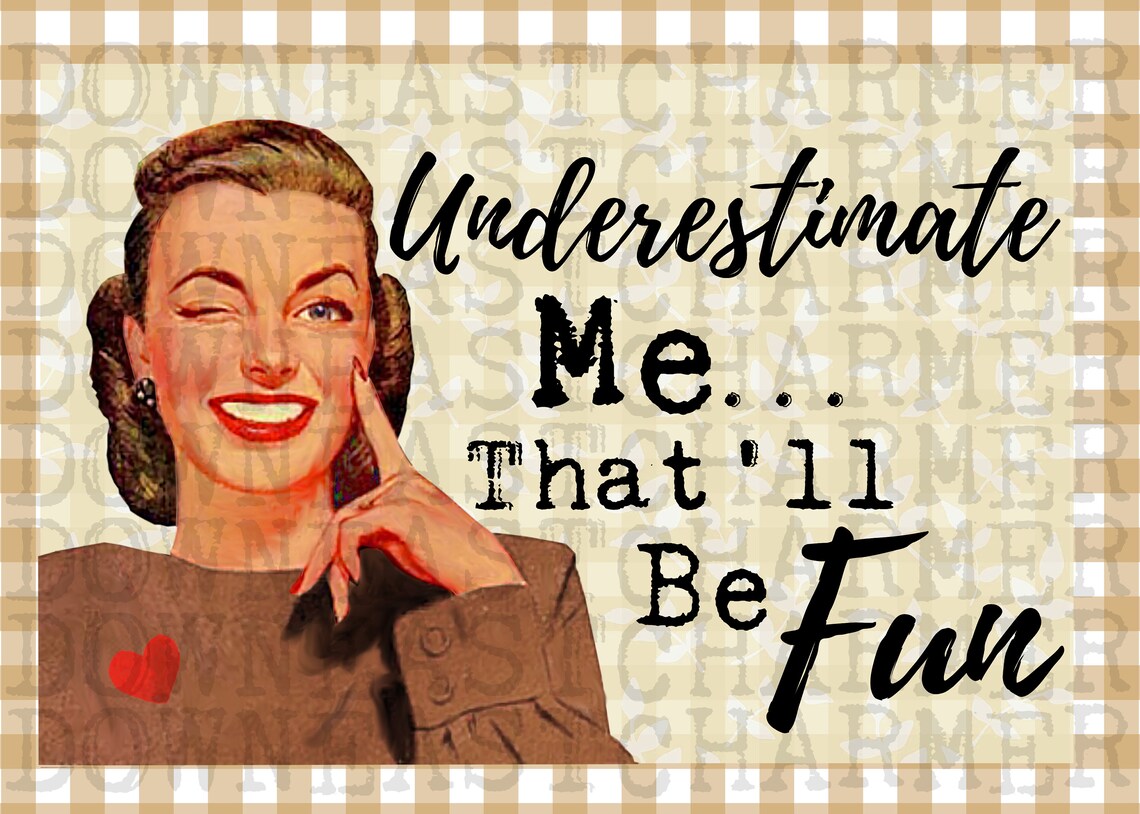 Underestimate Me...sublimation Clipart Design - Etsy
