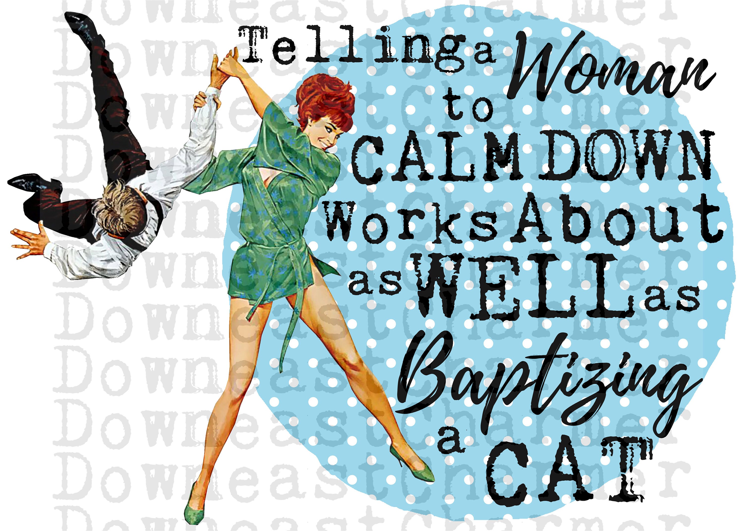 Telling A Woman To Calm Downsublimation Clipart Design Etsy