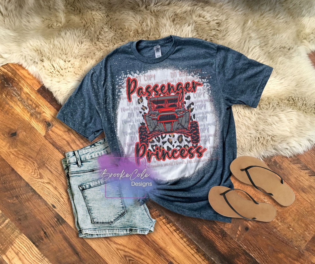 Passenger Princess Shirt, Side by Side Shirt, Mudding Shirt, Riding ...