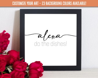 Alexa Do the Dishes Kitchen Decor Home Decor Fun Kitchen - Etsy