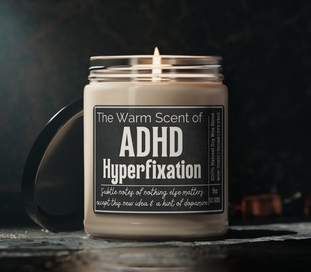 ADHD Gifts, Adhd Candle, Hyperfixation, Adhd Hyperfixation, Mental ...