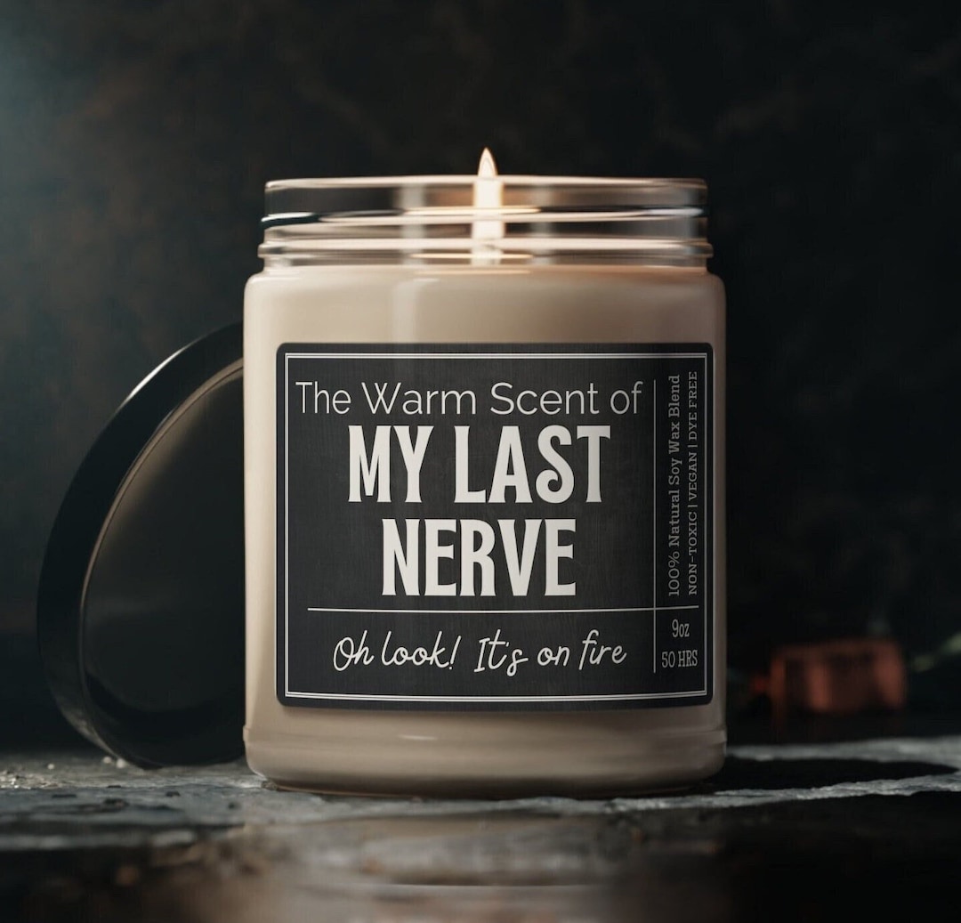 LAST NERVE CANDLE, My Last Nerve Candle, Moms Last Nerve Candle, Funny ...