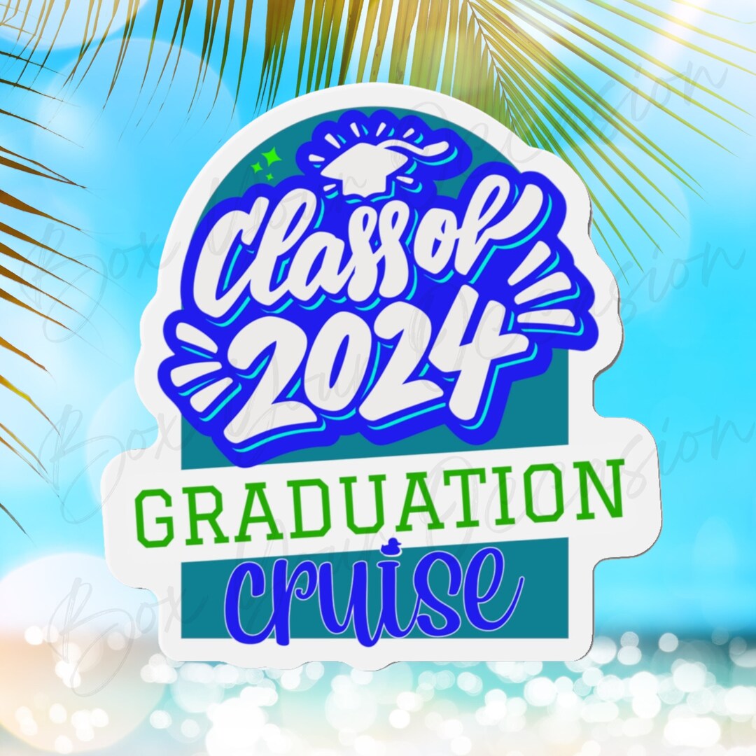 Graduation Cruise Door Magnet 2024 Graduation Cruise Class of 2024 ...