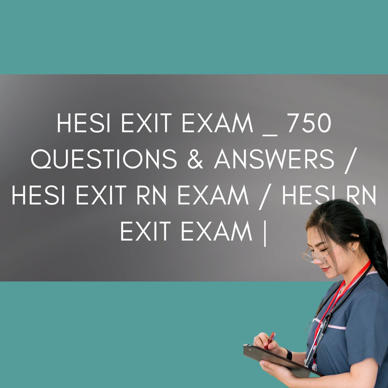 Hesi Exit Exam 750 Questions and /hesi Exit RN Exam /hesi RN Exit Exam ...