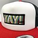 Yay Embroidered Patch Snapback Trucker | Classic Foam Front Hat ...