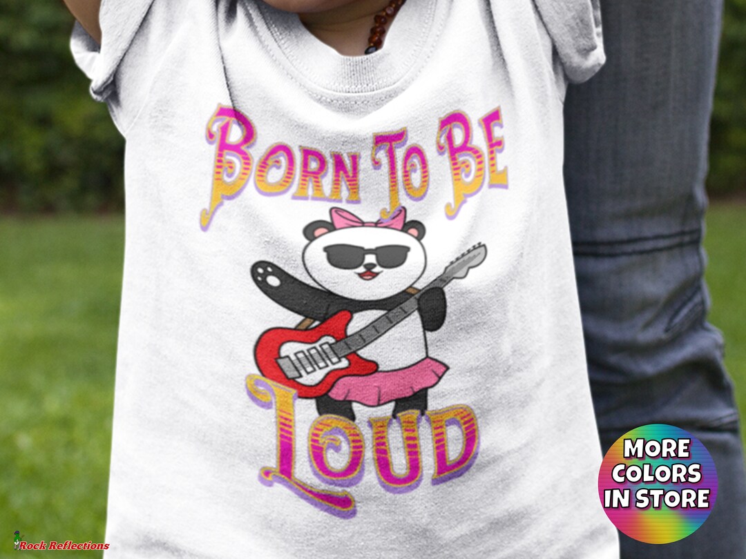 Born to Be Loud Panda panda Baby T-shirt/panda Toddler T-shirt/baby ...