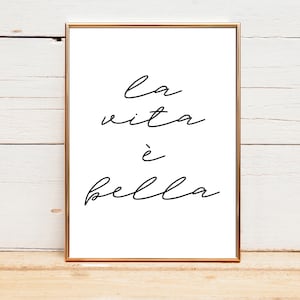 La Vita È Bella Print, Italian Quote Life, Italian Home Decor, Italian ...