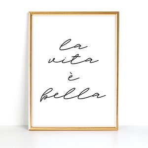 La Vita È Bella Print, Italian Quote Life, Italian Home Decor, Italian ...